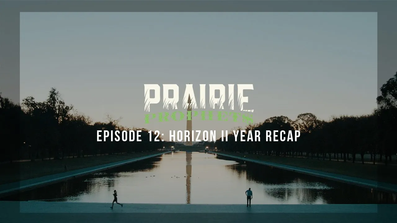 Prairie Prophets - Episode 12: Horizon II Recap